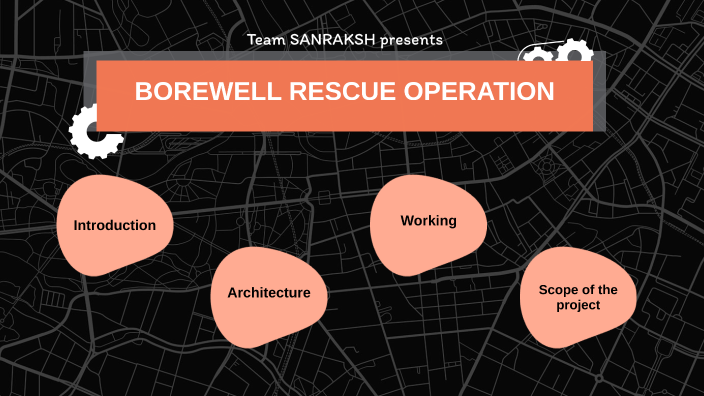 Borewell Rescue Project by Manav on Prezi