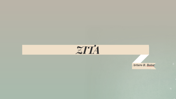 ZITA by Arturo B. Rotor by Celine Pangilinan on Prezi