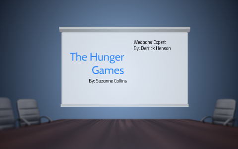 The Hunger Games/Weapons Expert by Derrick Henson on Prezi
