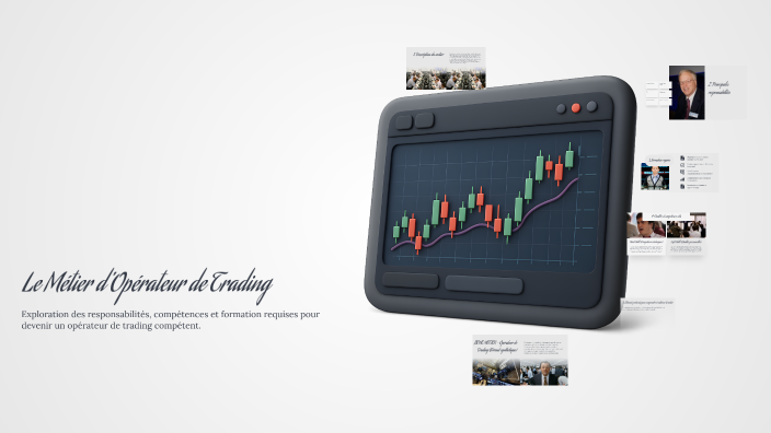 Le Métier d'Opérateur de Trading by Nour Bouaoina on Prezi