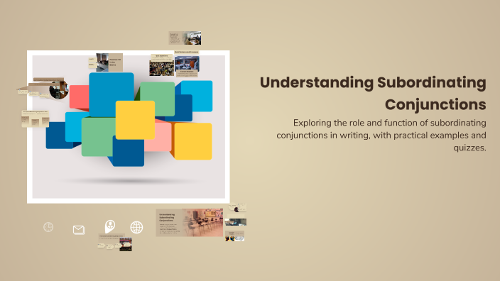 Understanding Subordinating Conjunctions by ed reyes on Prezi