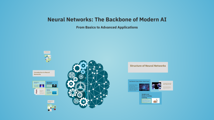 Neural Networks: The Backbone of Modern AI by Ashu Sharma on Prezi