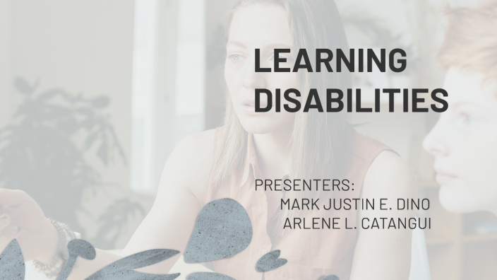 Understanding Learning Disabilities by Arlene Catangui on Prezi