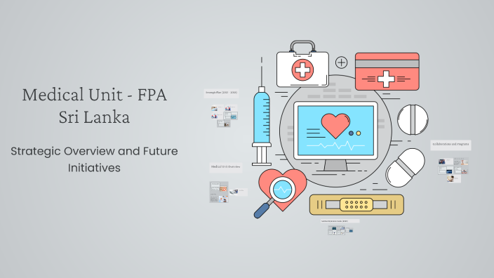 Medical Unit - FPA Sri Lanka by Chintha Rupasinghe on Prezi