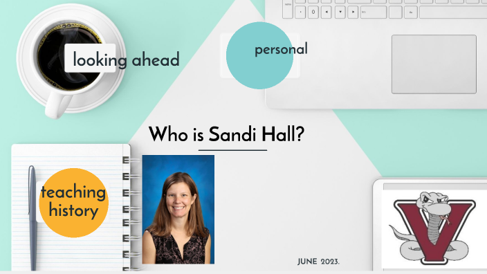 Sandi Hall by SANDI HALL on Prezi