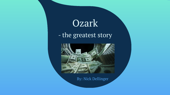 Ozark Presentation by Nick Dellinger on Prezi