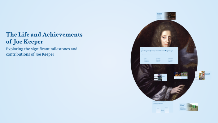 The Life and Achievements of Joe Keeper by Timothy Sheng on Prezi