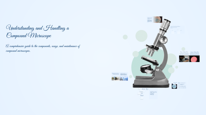 Understanding and Handling a Compound Microscope by Juliet Salonoy on Prezi