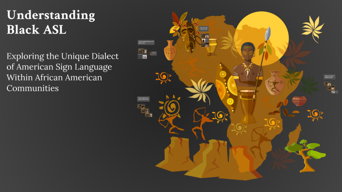 Understanding Black ASL by G H on Prezi