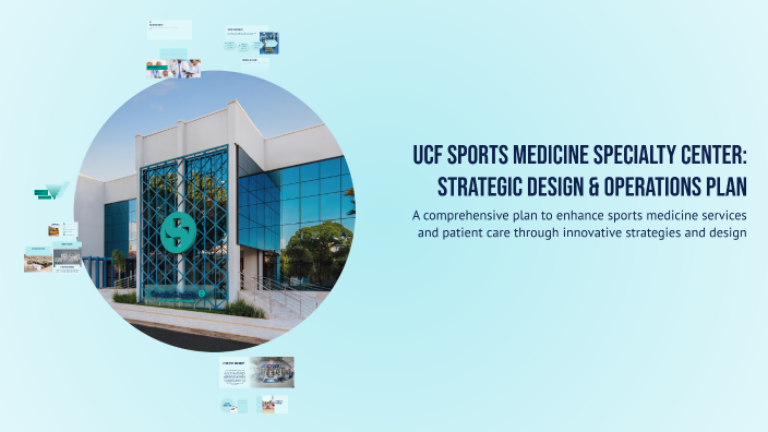 UCF Sports Medicine Specialty Center: Strategic Design & Operations ...