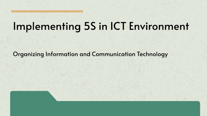 Implementing 5S in ICT Environment by GRACE CAMINOY on Prezi