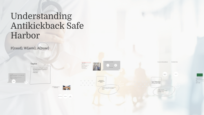 Understanding Anti-kickback Safe Harbor by Stephanie Hudson on Prezi