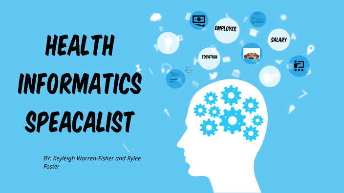 Health Informatics Specialist by KEYLEIGH WARREN-FISHER on Prezi