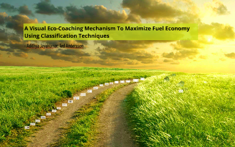 A Visual Eco-Coaching Mechanism To Maximize Fuel Economy Usi by Adithya ...