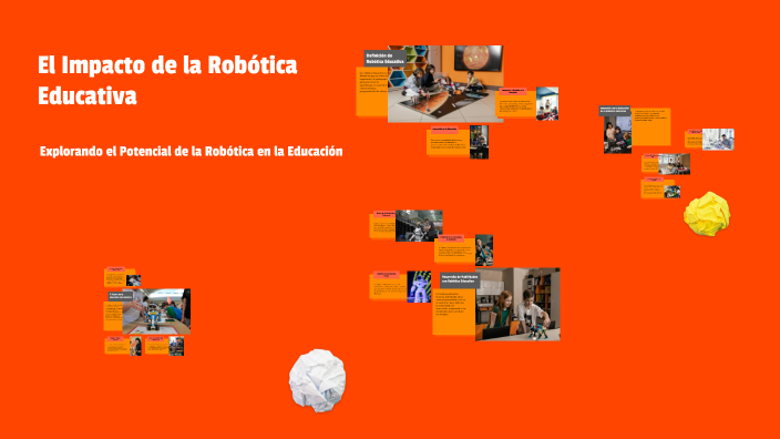El Impacto de la Robótica Educativa by didier verga on Prezi