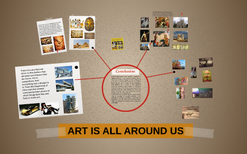 ART IS ALL AROUND US by tim bachman