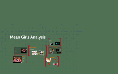 Mean Girls Analysis by Manny Ramirez on Prezi
