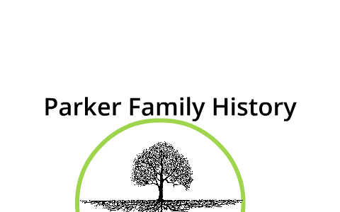 The Parker Family Tree by Christina Davis on Prezi