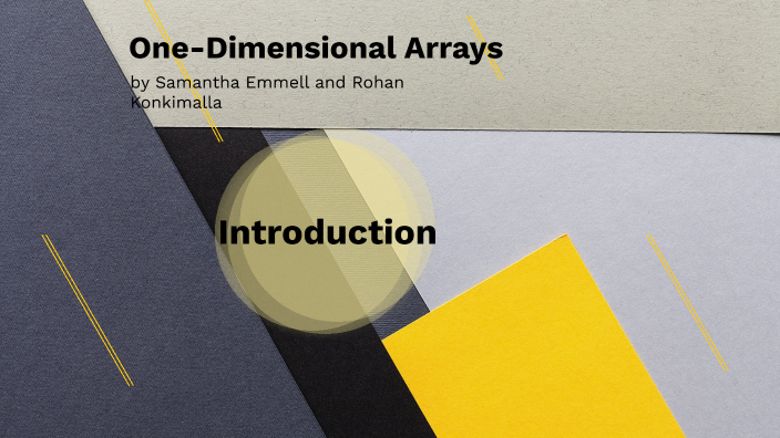 One-dimensional Arrays by samantha emmell on Prezi