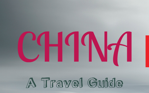 China Travel Brochure by Nathaniel Stewart on Prezi