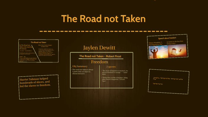 The Road not Taken by jay dewitt on Prezi