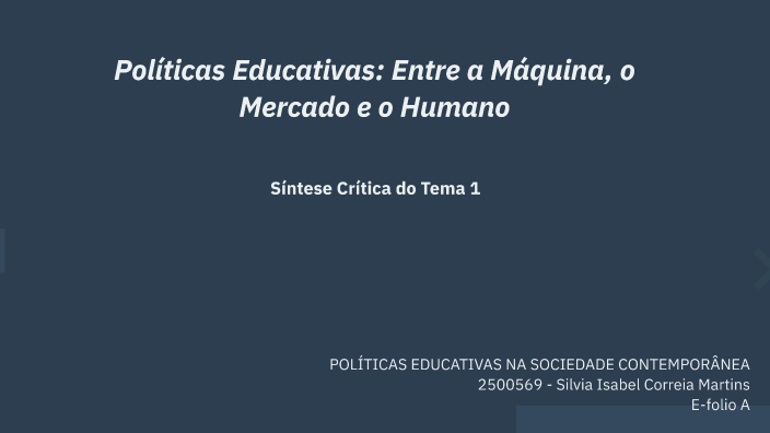 Políticas Educativas e Desafios da Era Digital by Silvia Martins on Prezi