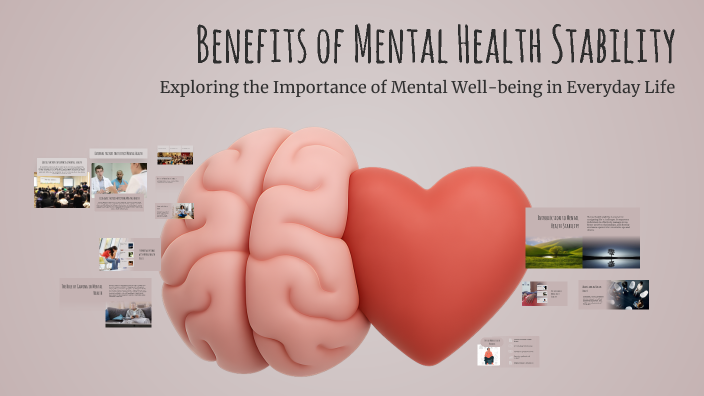 Benefits of Mental Health Stability by harrelis Bearnickle on Prezi