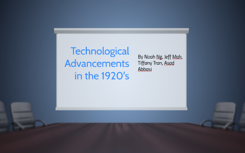Technological Advancements in the 1920's by Jeff Mah on Prezi