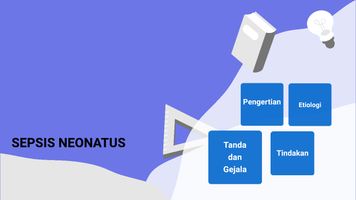 SEPSIS NEONATUS by athira rahma on Prezi