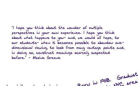 Maxine Greene's Context by pat coyle on Prezi