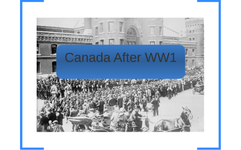 Canada After WW1 by moj vhs on Prezi