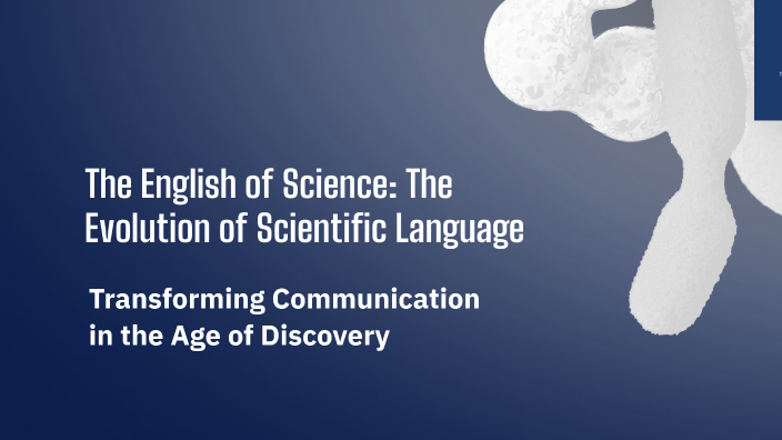The English of Science: The Evolution of Scientific Language by osjs ...