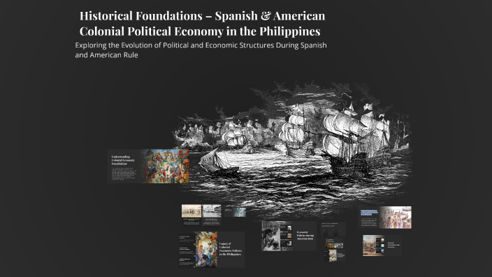 Historical Foundations – Spanish & American Colonial Political Economy ...