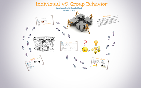 Individual vs. Group Behavior by Huong Nguyen on Prezi