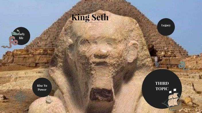 king seth by Giovani Beltran on Prezi