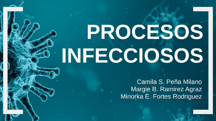 PROCESOS INFECCIOSOS by junior alvarez on Prezi