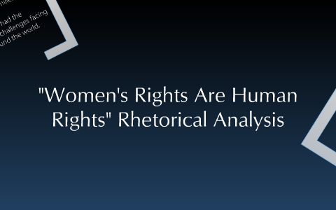 "Women's Rights Are Humans Rights" Rhetorical Analysis by Dylan Felmlee ...