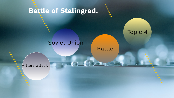 Battle of Stalingrad by David Caseres Rosales on Prezi