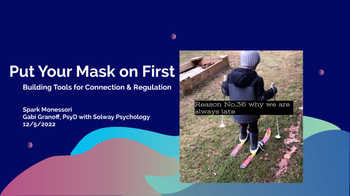 Put Your Mask on First by Gabrielle Granoff on Prezi