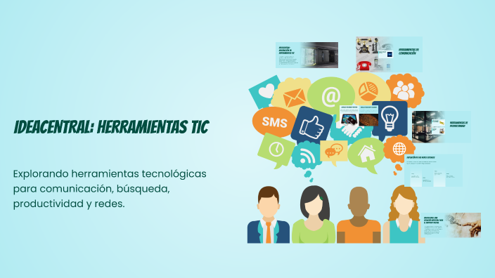 IDEACENTRAL: HERRAMIENTAS TIC by Anthony Ariza on Prezi