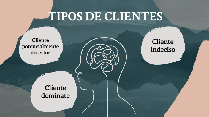 TIPOS DE CLIENTES by JOSSELYN CAJAMARCA on Prezi