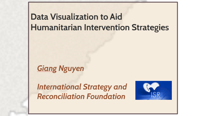 Data Visualization to Aid Humanitarian Intervention Strategies by Giang ...