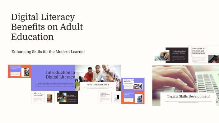 Digital Literacy Benefits on Adult Education by Shaneca Simmons on Prezi