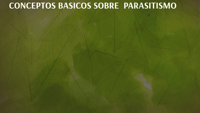 CONCEPTOS BASICOS SOBRE PARASITISMO by HUGO CRUZ
