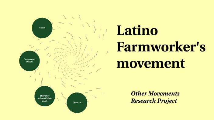 Latino Farmworker's movement by Calvin Gautier on Prezi