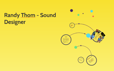 Randy Thom - Sound Designer by Josh Bearens on Prezi