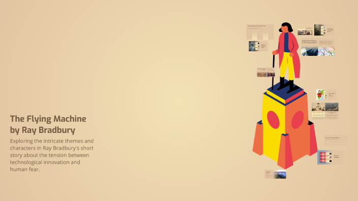 The Flying Machine by Ray Bradbury by Burak Berk BERKEŞOĞLU on Prezi