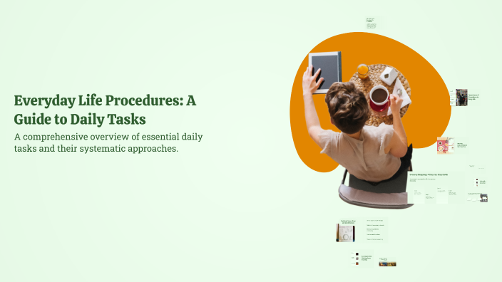 Everyday Life Procedures: A Guide to Daily Tasks by xyra roses on Prezi