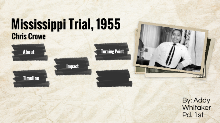 Mississippi Trial, 1955 by Addy Whitaker on Prezi