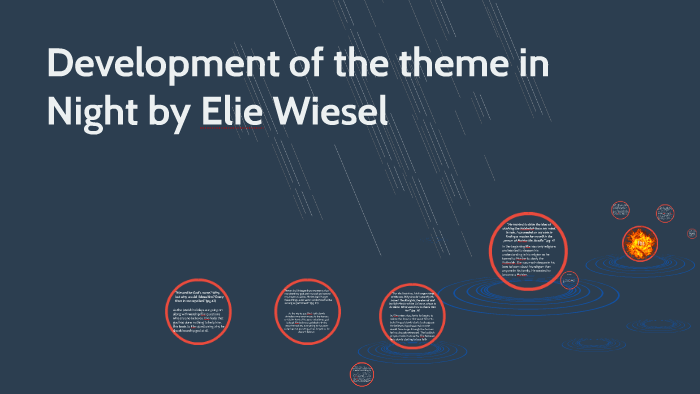 Development of the theme in Night by Elie Wiesel by Blaine Pierce on Prezi
